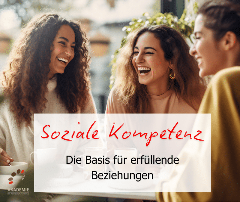 Soziale Kompetenz - Die Basis für erfüllende Beziehungen